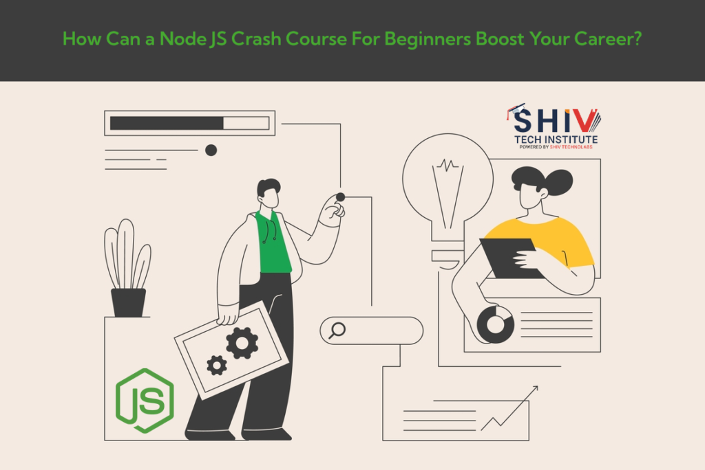 How Can a Node JS Crash Course For Beginners Boost Your Career? - Shiv ... How Can a Node JS Crash Course For Beginners Boost Your Career? - Shiv ...